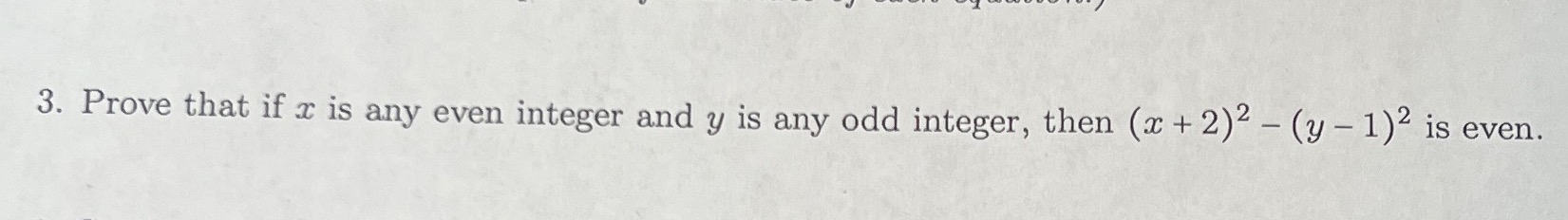 Solved Prove that if x ﻿is any even integer and y ﻿is any | Chegg.com