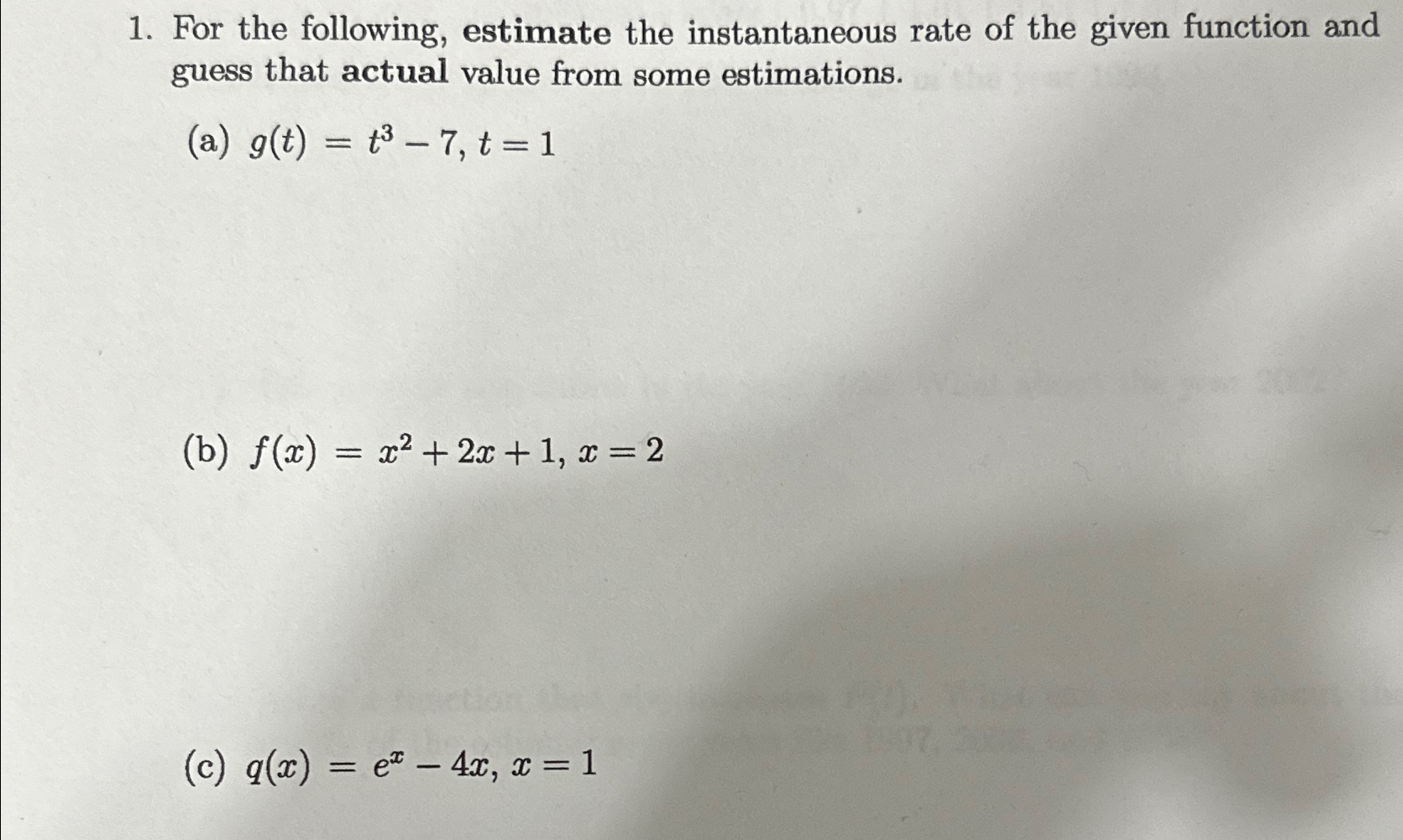 Solved For the following, estimate the instantaneous rate of | Chegg.com
