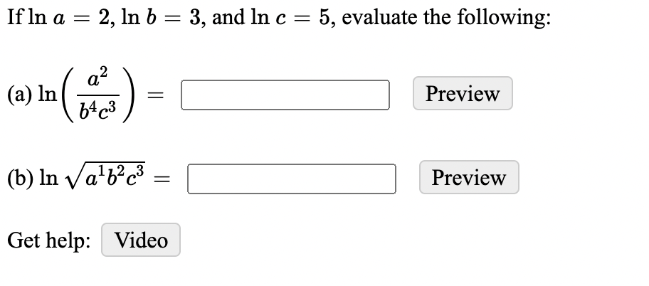 Solved If lna=2,lnb=3, ﻿and lnc=5, ﻿evaluate the | Chegg.com