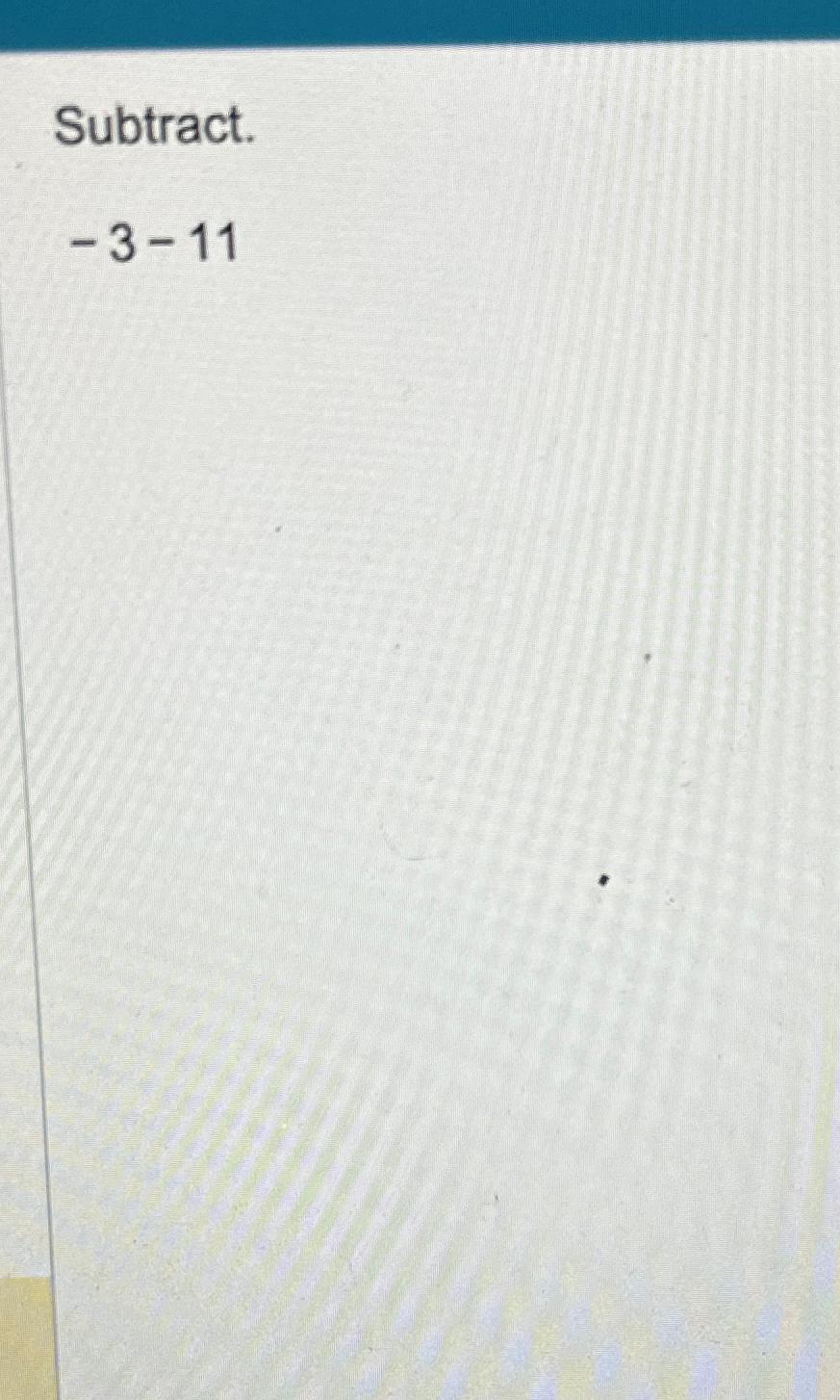 Solved Subtract.-3-11 | Chegg.com