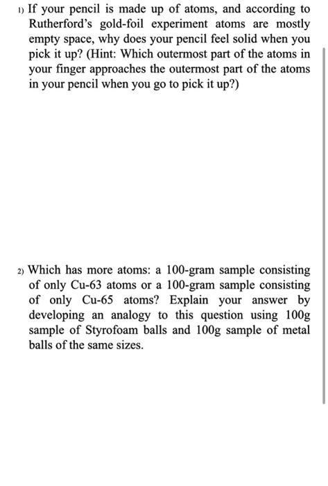 Solved 1) If your pencil is made up of atoms, and according | Chegg.com