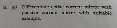 Solved (a) ﻿Differentiate active current mirror with passive | Chegg.com