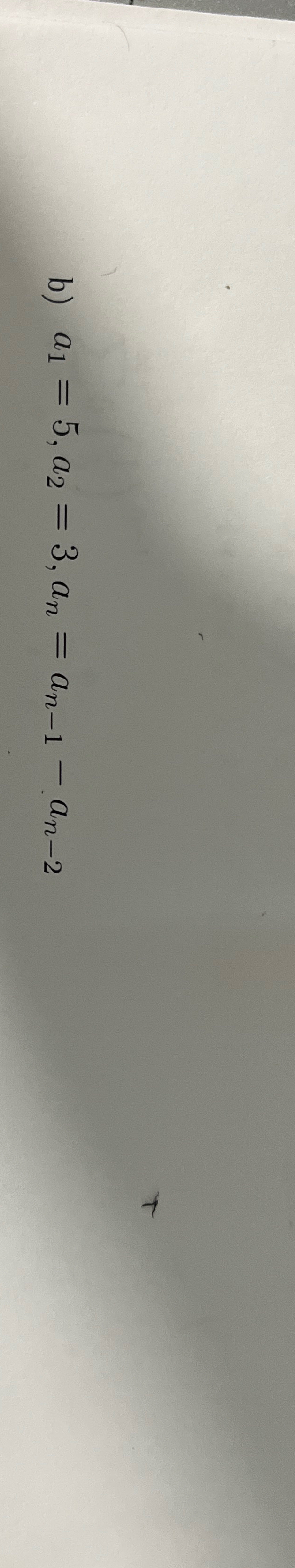 Solved b) a1=5,a2=3,an=an-1-an-2, ﻿find the first five terms | Chegg.com
