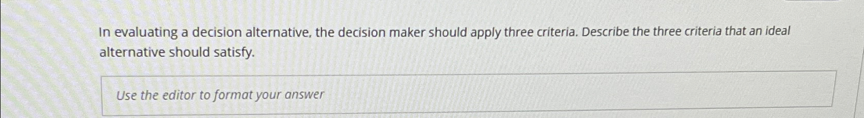 Solved In evaluating a decision alternative, the decision | Chegg.com
