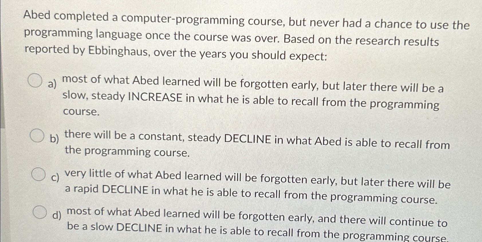 Solved Abed completed a computer-programming course, but | Chegg.com