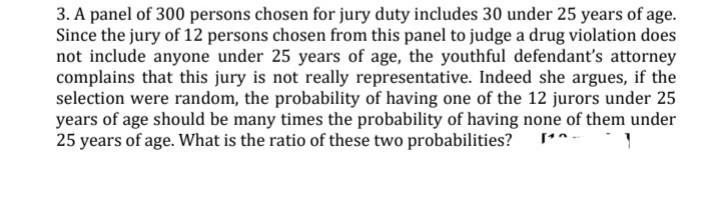 Solved 3. A panel of 300 persons chosen for jury duty | Chegg.com