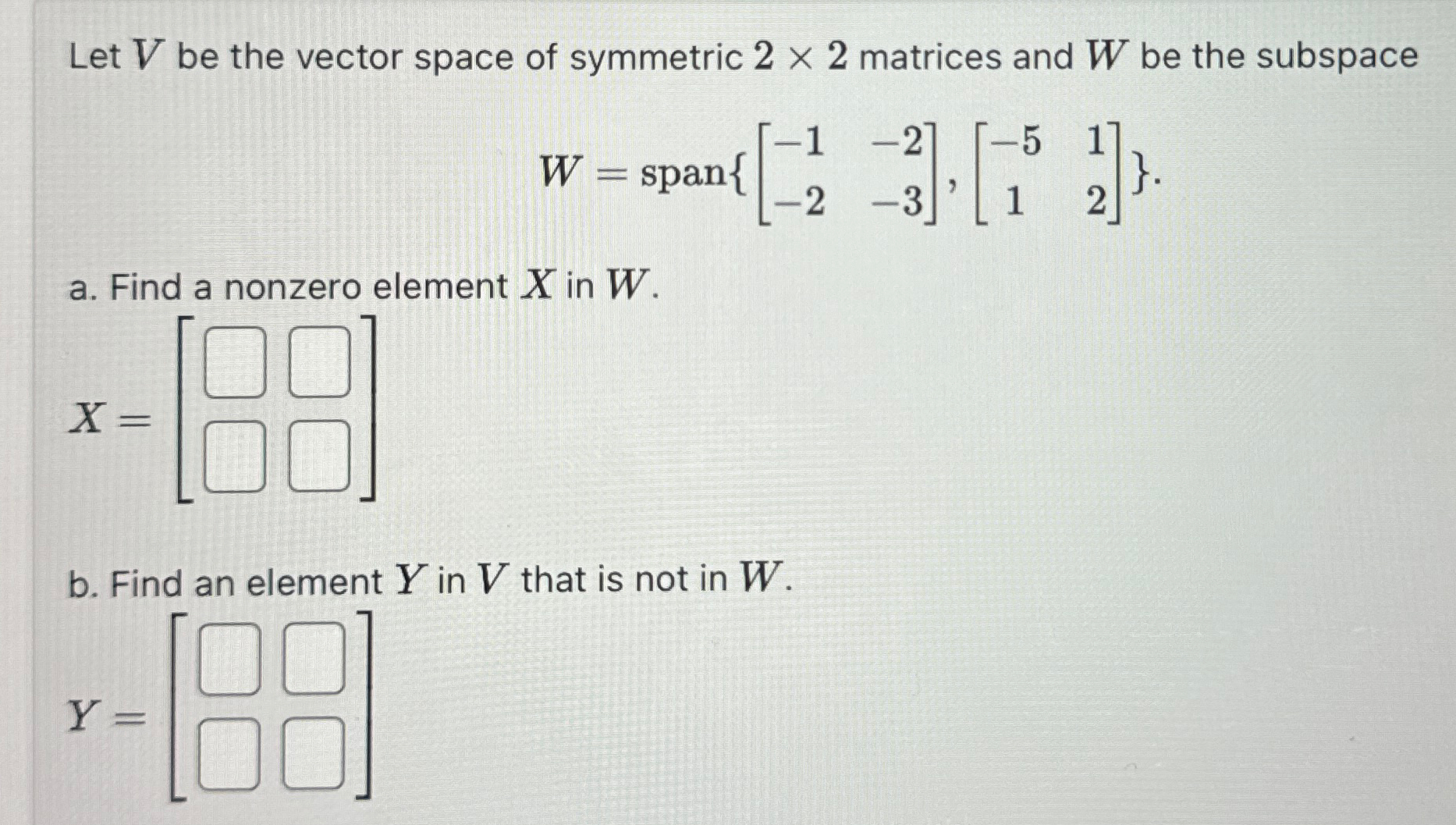 Solved Let V ﻿be the vector space of symmetric 2×2 ﻿matrices | Chegg.com
