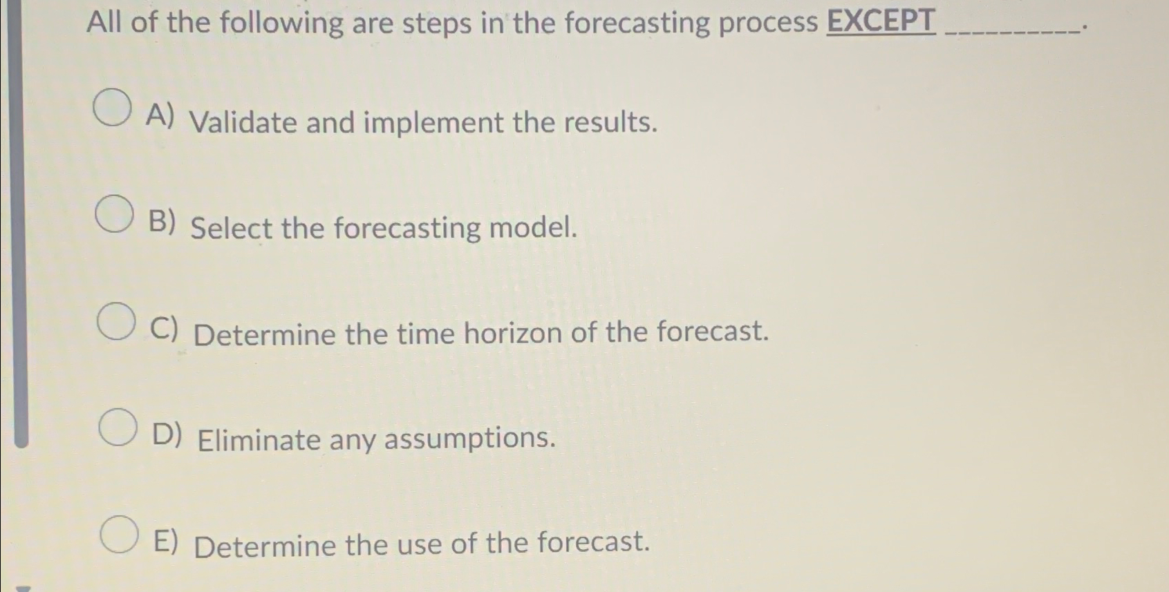 Solved All of the following are steps in the forecasting | Chegg.com