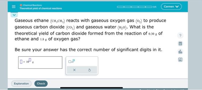 Solved Gaseous ethane (CH3CH3) reacts with gaseous oxygen | Chegg.com