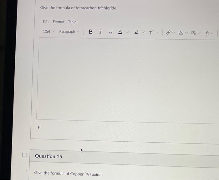 Solved Give the formula of tetracarbon trichloride Edit | Chegg.com