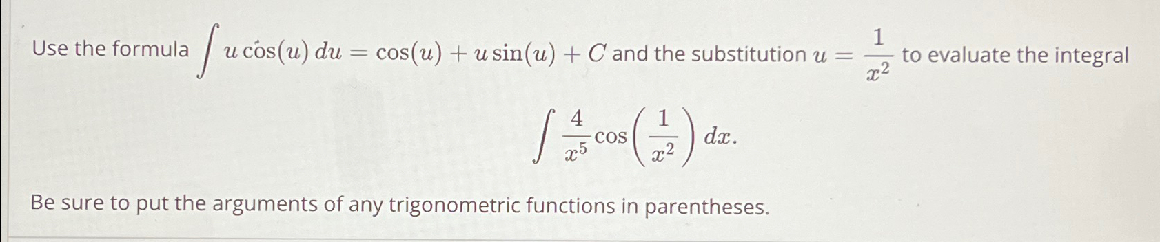 Solved Use the formula ∫ucos(u)du=cos(u)+usin(u)+C and | Chegg.com Solved Use the formula ∫ucos(u)du=cos(u)+usin(u)+C and | Chegg.com