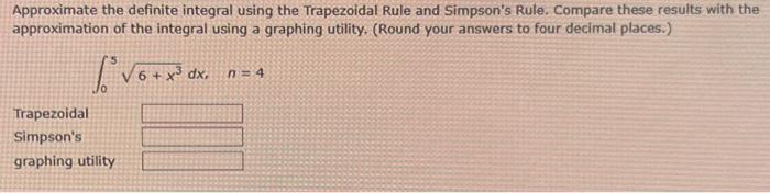 Solved Approximate the definite integral using the | Chegg.com