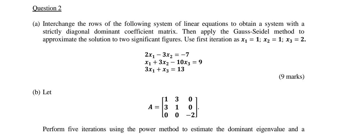 Solved Question 2 (a) Interchange the rows of the following | Chegg.com