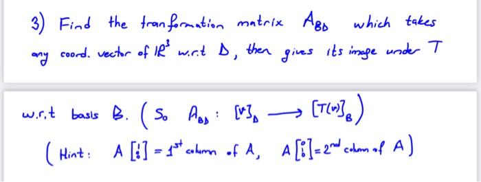 Solved T:R3→R2,T(x,y,z)=(x+z,x+y−2z)3) Find the | Chegg.com
