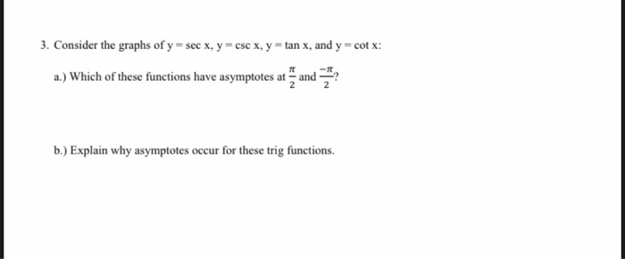 Solved 3. Consider the graphs of y = sec x, y = csc x, y = | Chegg.com