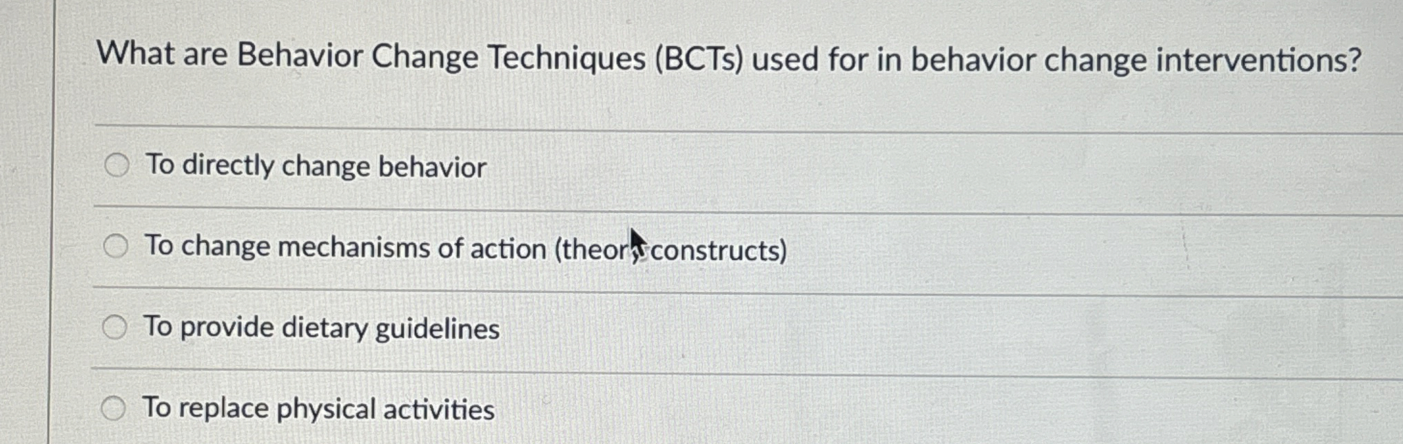 Solved What are Behavior Change Techniques (BCTs) ﻿used for | Chegg.com