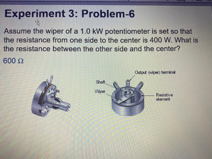 Solved Experiment 3: Problem-6 Assume the wiper of a 1.0 kW | Chegg.com