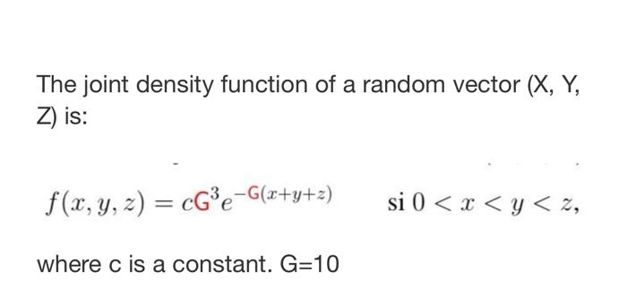 Solved The joint density function of a random vector (X,Y, | Chegg.com