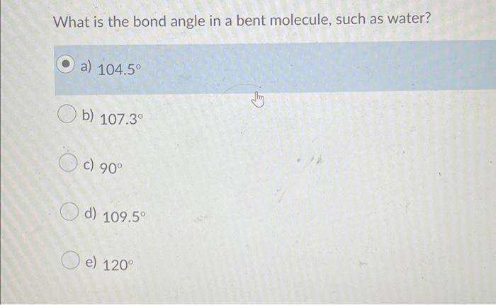 Solved What is the bond angle in a bent molecule, such as | Chegg.com