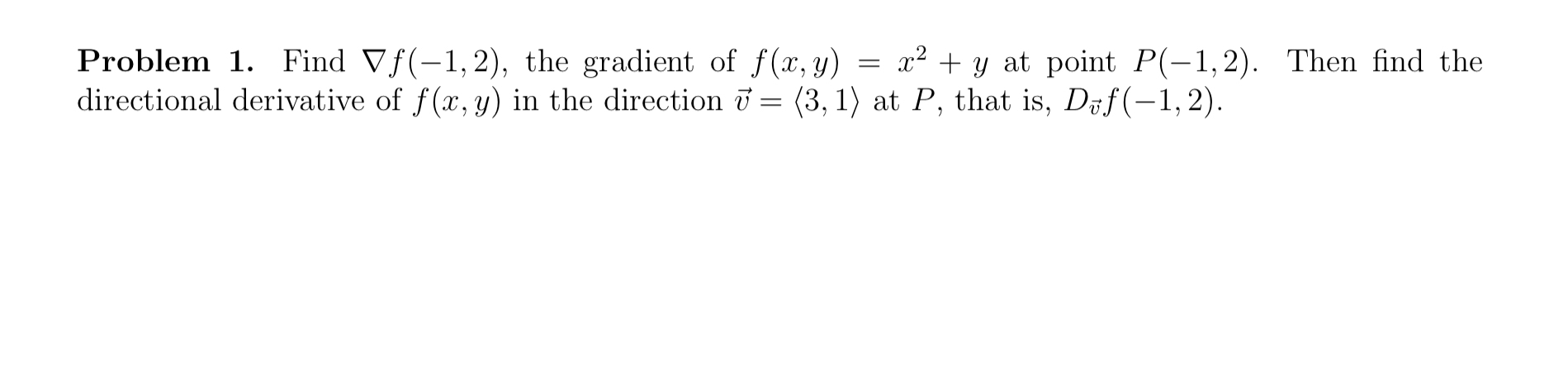 Solved Problem 1. ﻿Find gradf(-1,2), ﻿the gradient of | Chegg.com