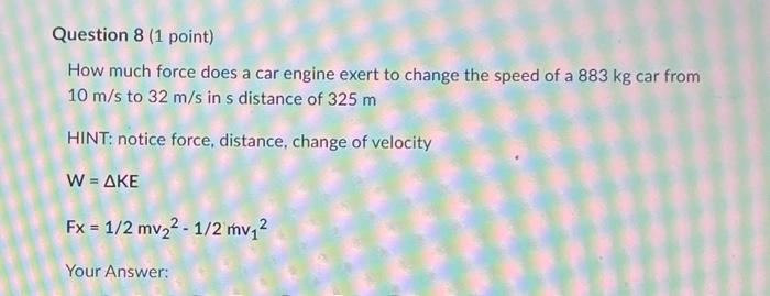 Solved How much force does a car engine exert to change the | Chegg.com