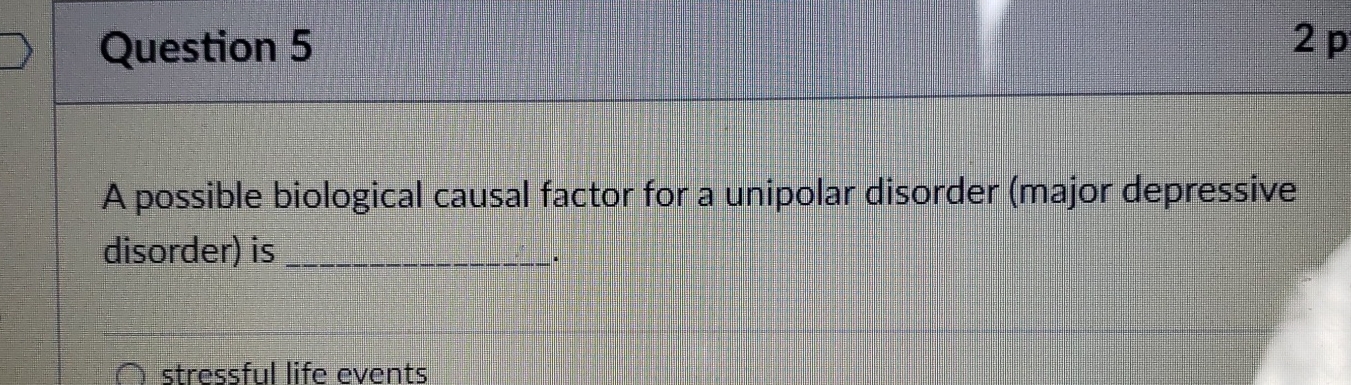 Solved Question 5A possible biological causal factor for a | Chegg.com