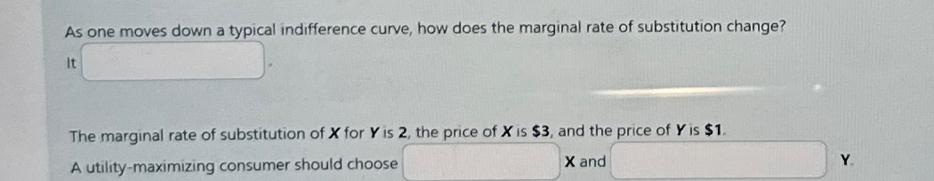 Solved As one moves down a typical indifference curve, how | Chegg.com