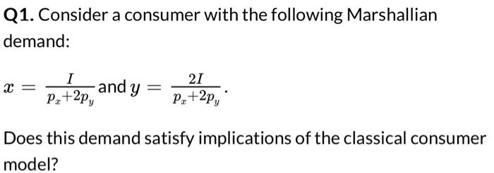 Solved Q1. Consider a consumer with the following | Chegg.com