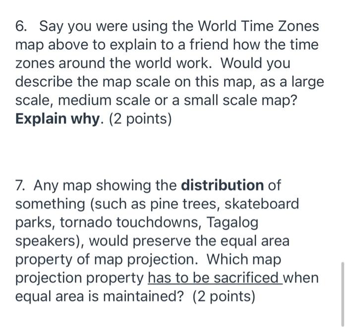 Solved 6. Say you were using the World Time Zones map above | Chegg.com