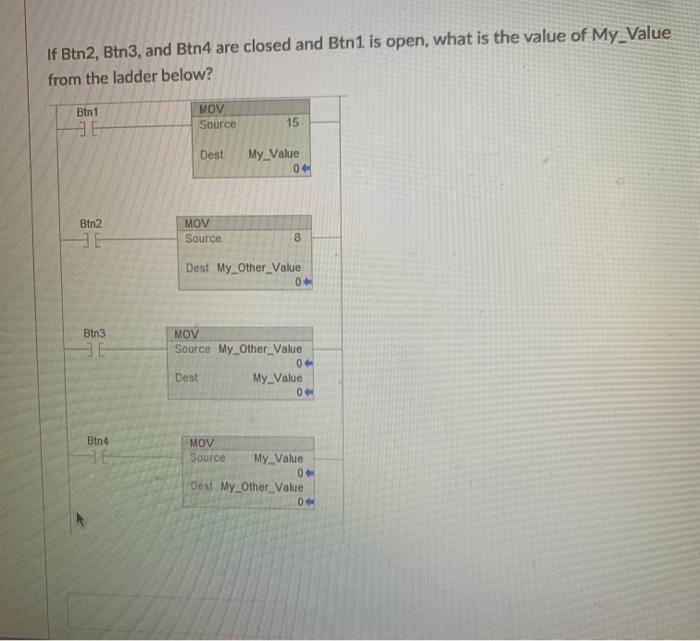 Solved If Btn2, Btn 3, and Btn4 are closed and Btn 1 is | Chegg.com