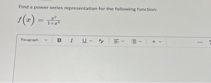 Solved Find a power series representation for the following | Chegg.com