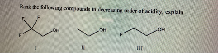 Solved Rank The Following Compounds In Decreasing Order Of