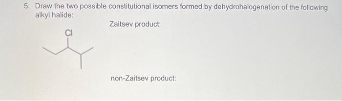 Solved 5. Draw the two possible constitutional isomers | Chegg.com