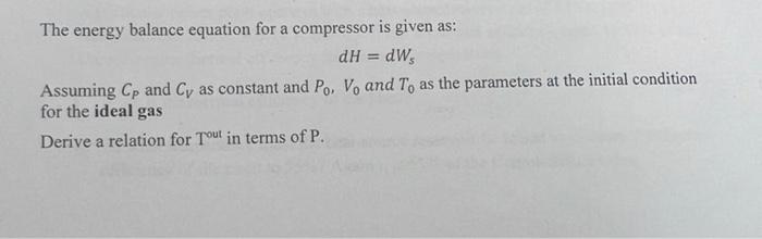 Solved The energy balance equation for a compressor is given | Chegg.com