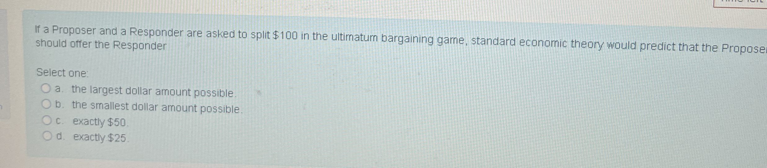 Solved If a Proposer and a Responder are asked to split $100 | Chegg.com