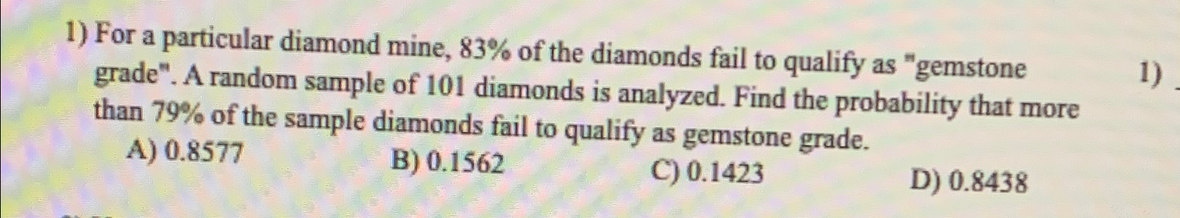 Solved For a particular diamond mine, 83% ﻿of the diamonds | Chegg.com