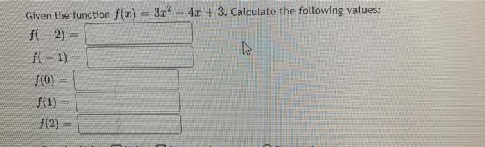Solved Given the function f(x) = 3x2 - 4x + 3. Calculate the | Chegg.com