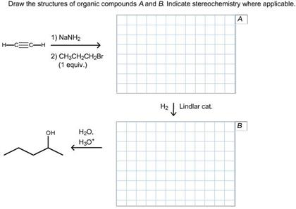 Solved Draw the structures of organic compounds A and B. | Chegg.com