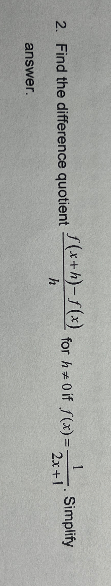 Solved Find the difference quotient f(x+h)-f(x)h ﻿for h≠0 | Chegg.com