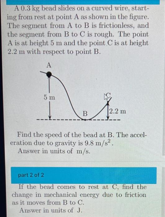 Solved A 0.3 kg bead slides on a curved wire, starting from | Chegg.com