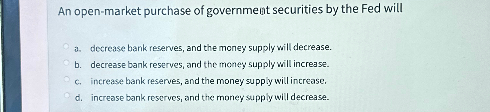 Solved An open-market purchase of government securities by | Chegg.com