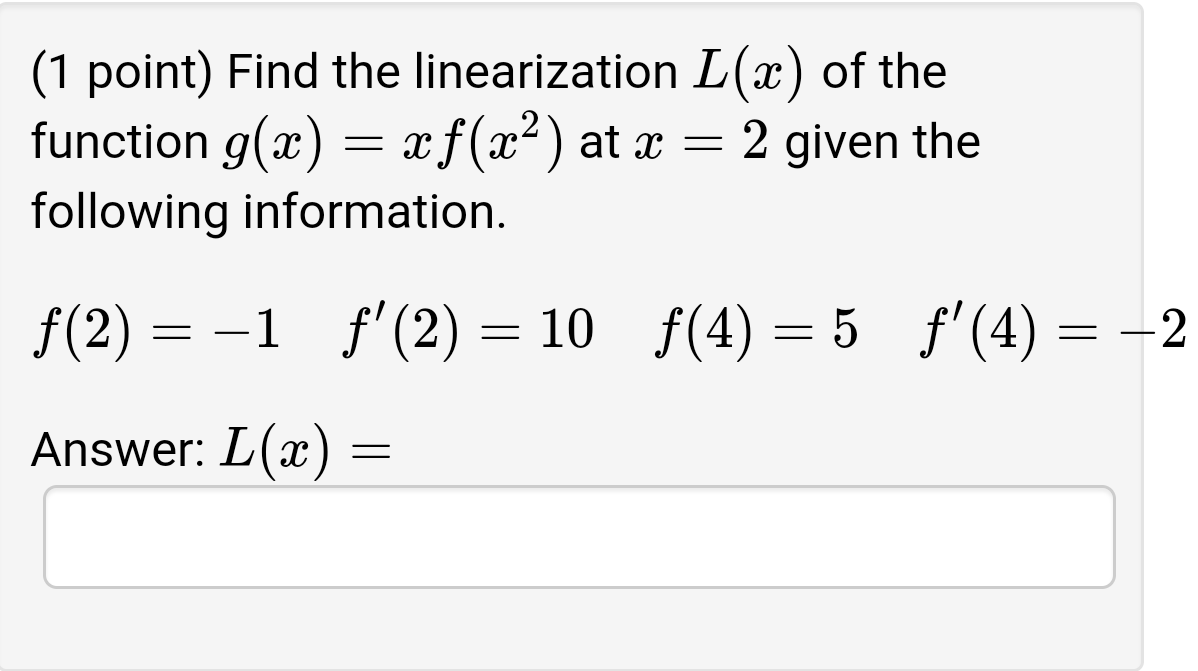 Solved (1 point) Find the linearization L(x) of the function | Chegg.com