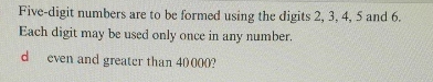 Solved Five-digit numbers are to be formed using the digits | Chegg.com