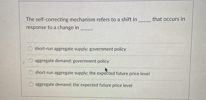 Solved that occurs in The self-correcting mechanism refers | Chegg.com