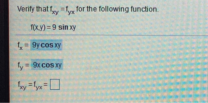 Solved Verify that fxy=fyx for the following function. | Chegg.com