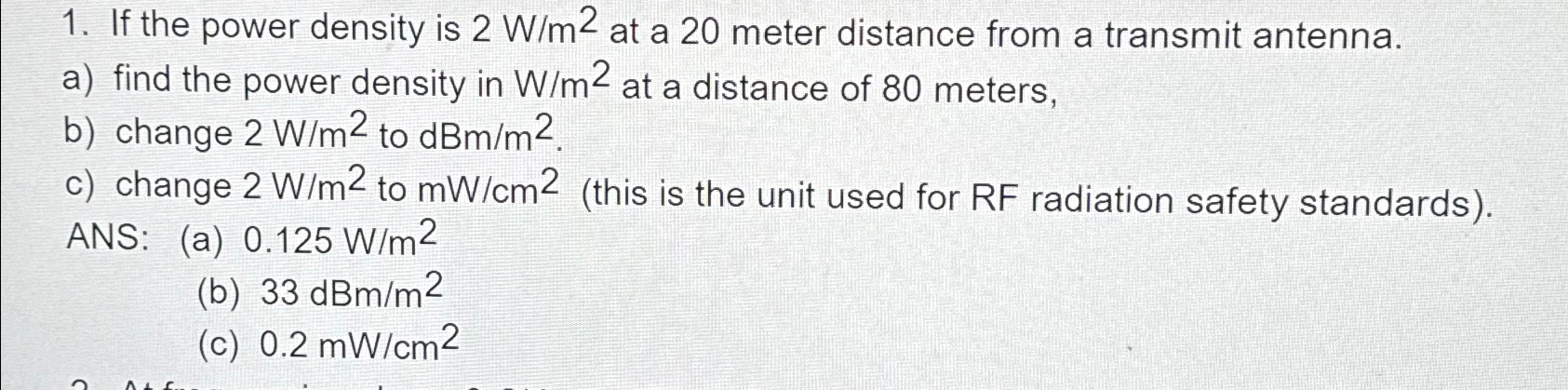Solved If the power density is 2Wm2 ﻿at a 20 ﻿meter distance | Chegg.com