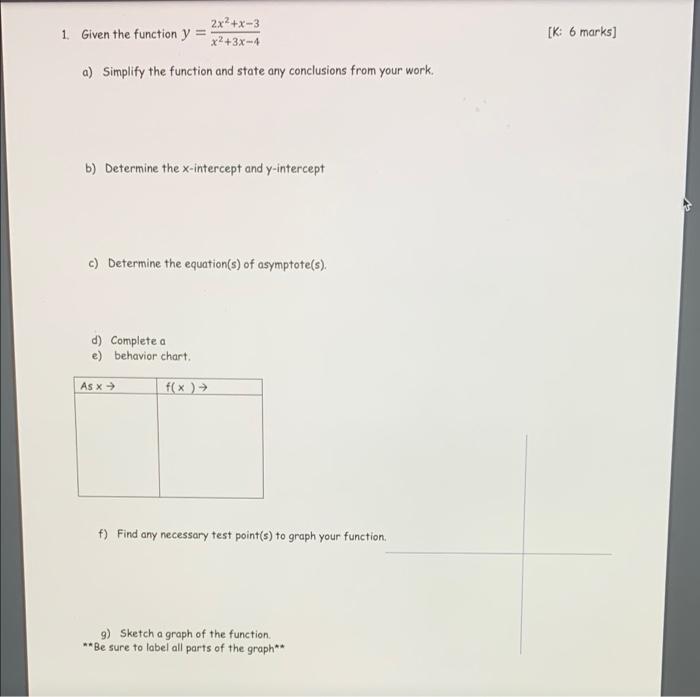 Solved 1. Given the function y = 2x2+x-3 x2+3x4 [K: 6 marks) | Chegg.com