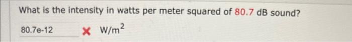 Solved What is the intensity in watts per meter squared of | Chegg.com