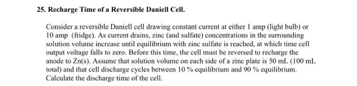 Solved 25. Recharge Time of a Reversible Daniell Cell. | Chegg.com