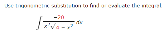 Solved Use trigonometric substitution to find or evaluate | Chegg.com